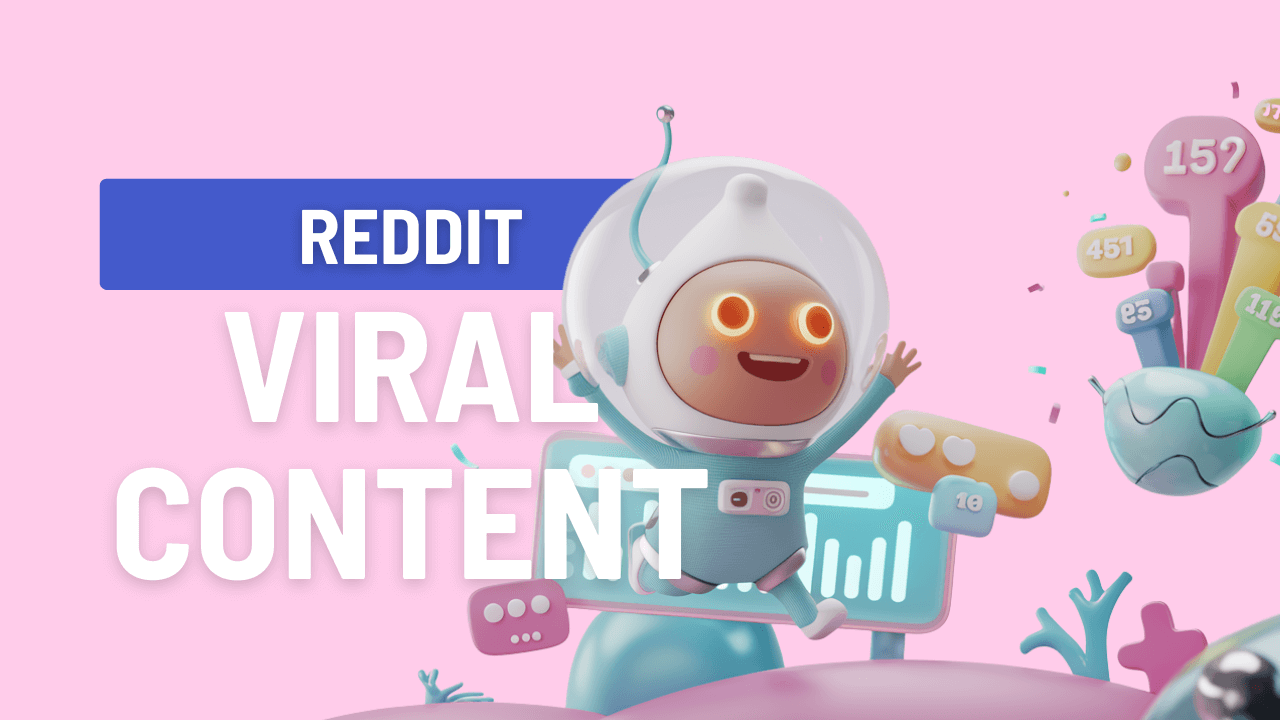 Guide to Creating Viral Reddit Content in 2025 (Updated)