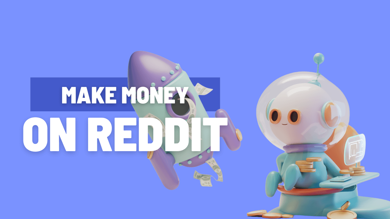 Complete Guide to Making Money Online with Reddit (2025)